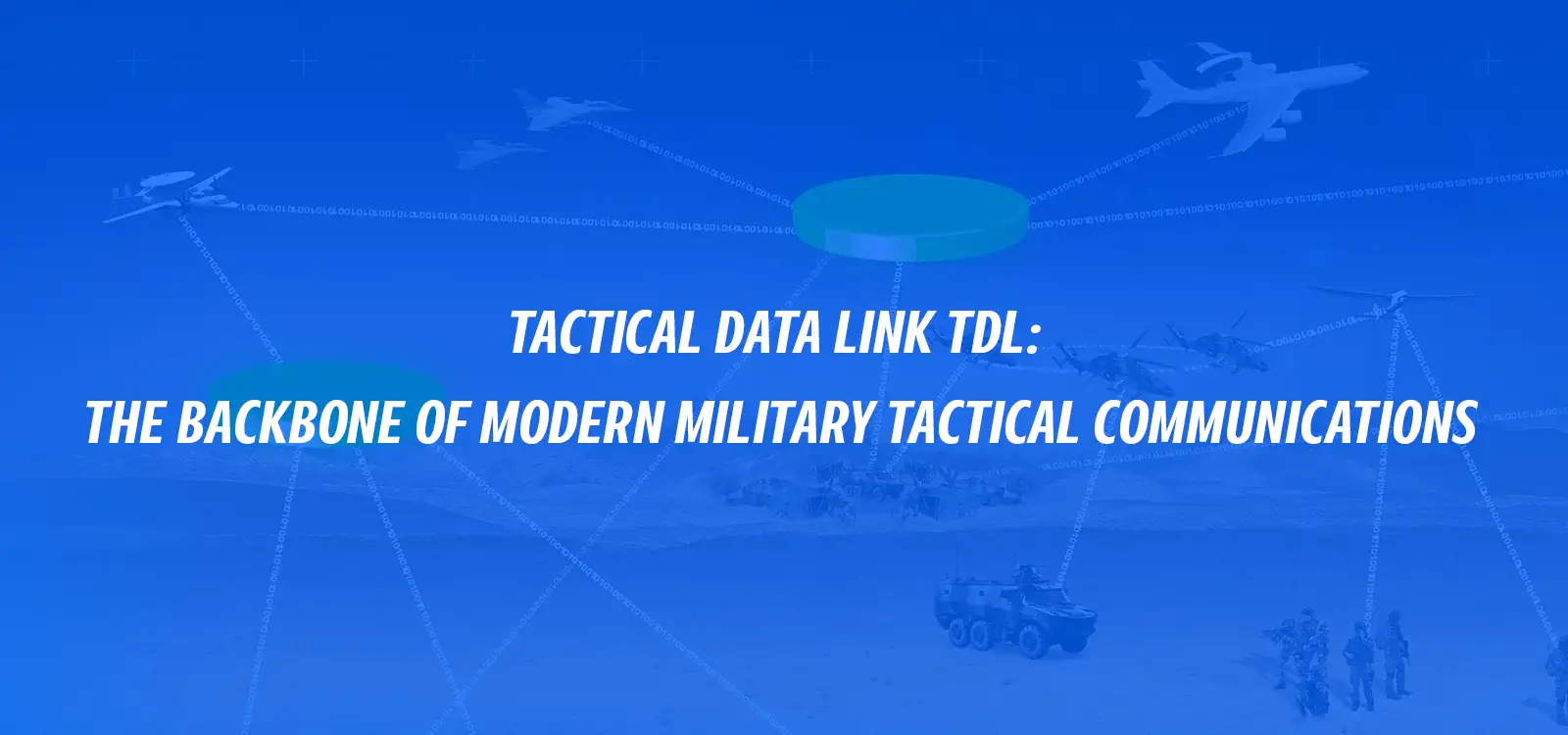 Tactical Data Link (TDL): Enhancing Military Tactical Communications
